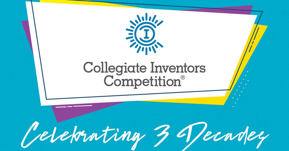 The Collegiate Inventors Competition is Going Virtual | National ...
