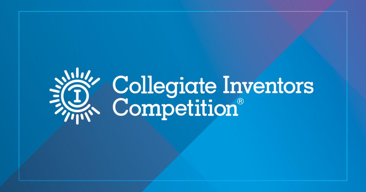 Congratulations to Our 2021 Collegiate Inventors Competition Finalists ...