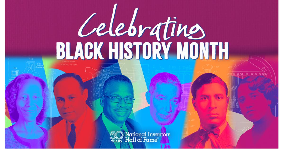 Celebrating Black History Month at the NIHF Museum | National Inventors ...
