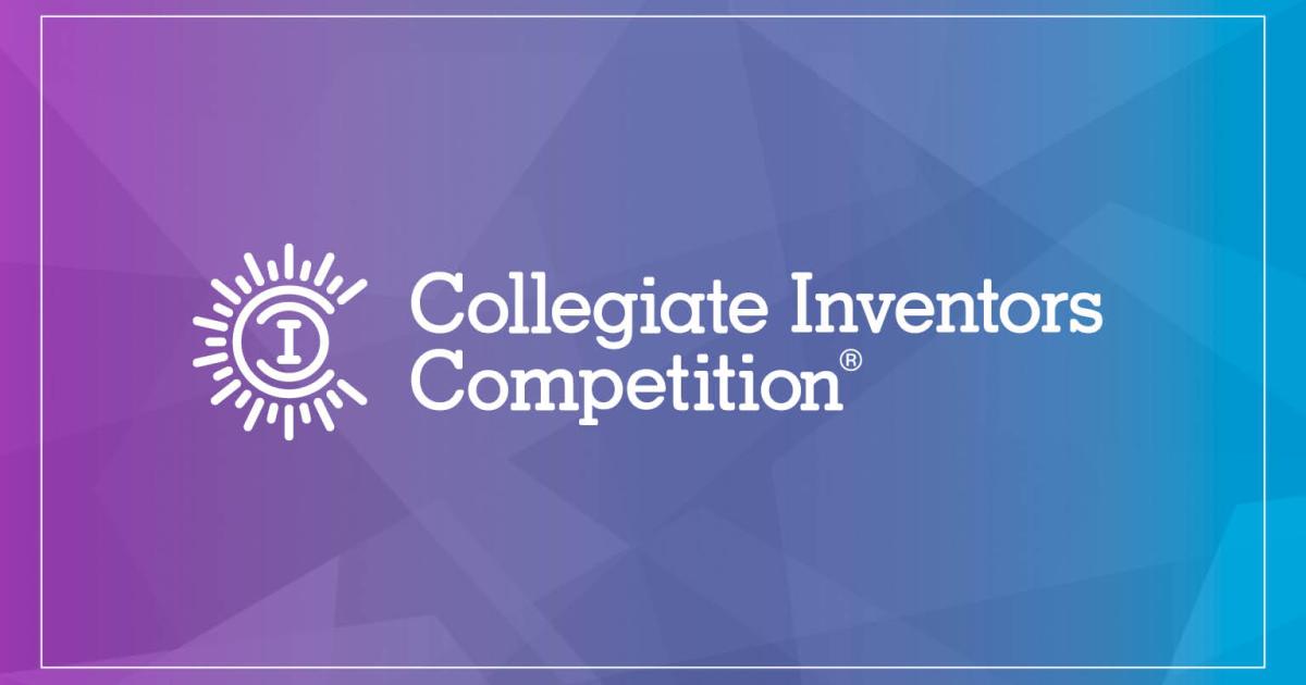 2022 Collegiate Inventors Competition Finalists | National Inventors ...